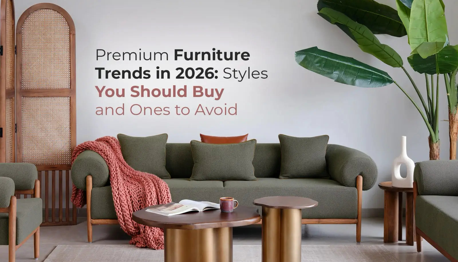 Premium Furniture Trends 2026: Best Styles to Buy & Avoid – Bay Window