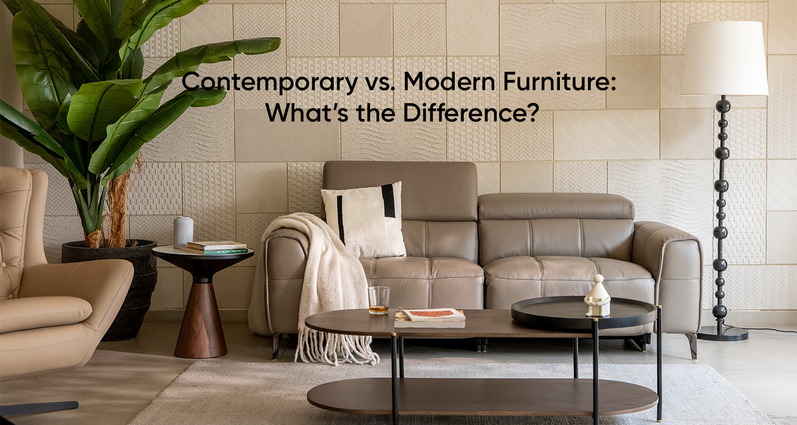 Contemporary vs. Modern Furniture: What’s the Difference? – Bay Window