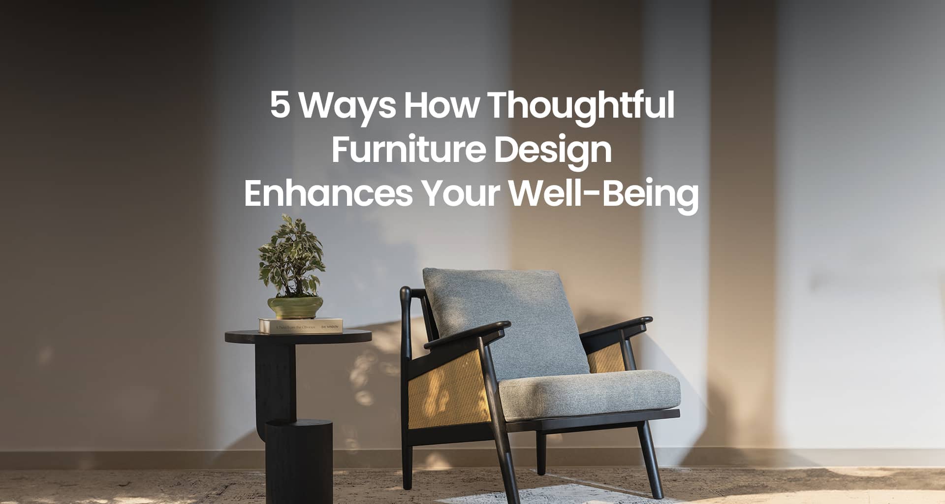 5 Ways How Thoughtful Furniture Design Enhances Your Well-Being – Bay ...